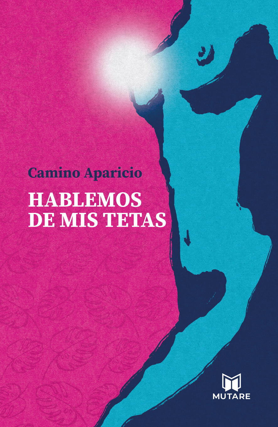Hablemos De Mis Tetas Mutare Ediciones